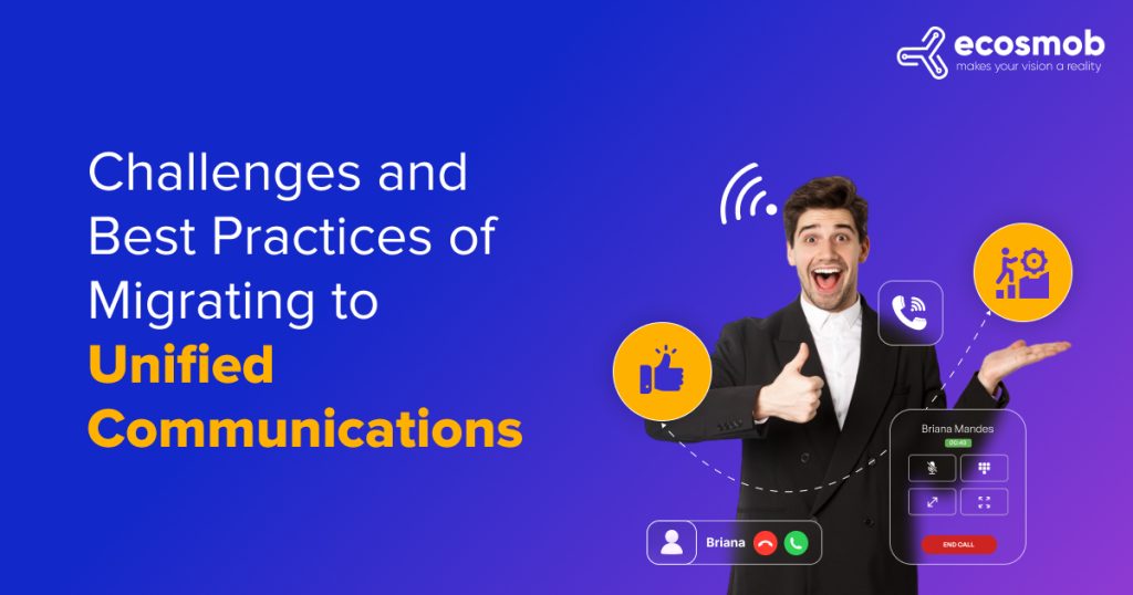 Unified Communications Migration: Challenges & Best Practices | Ecosmob